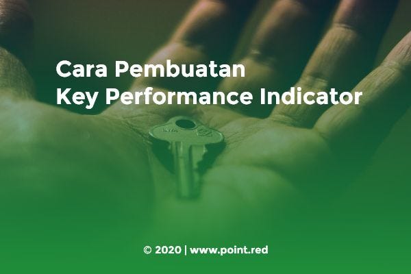 Inilah Cara Pembuatan Key Performance Indicator | by Pointhub | Medium