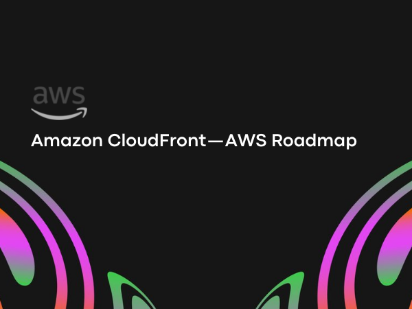 Amazon CloudFront — AWS Roadmap. Amazon CloudFront provides fast ...