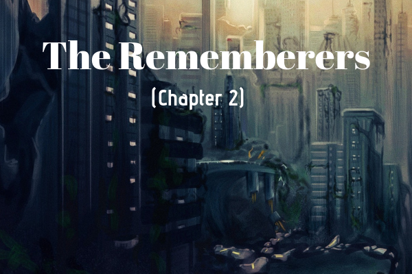 The Rememberers (Chapter 2). Enjoy reading chapter updates? Head… | by ...
