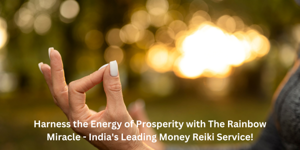 Harness the Energy of Prosperity with The Rainbow Miracle — India’s ...