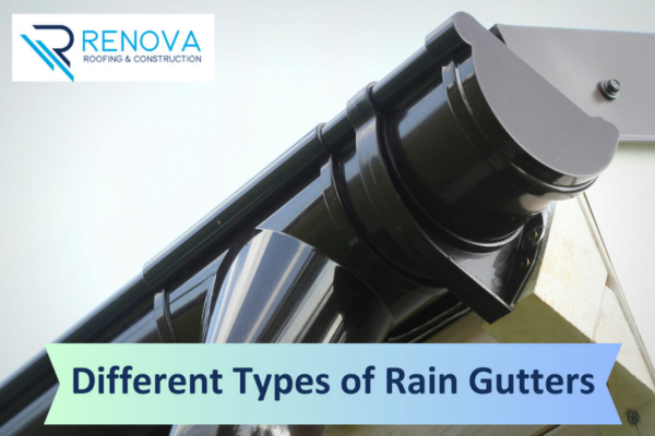 Types of Rain Gutters: A Comprehensive Guide - Renova Roofing ...