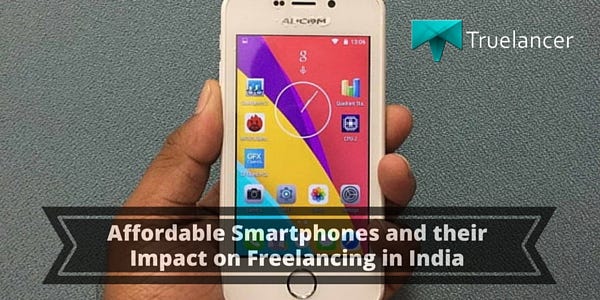 Affordable Smartphones & their Impact on Freelancing in India | by Prakarsh | Medium
