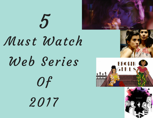 5 Must Watch Web Series of 2017. Finishing a series you were binge ...