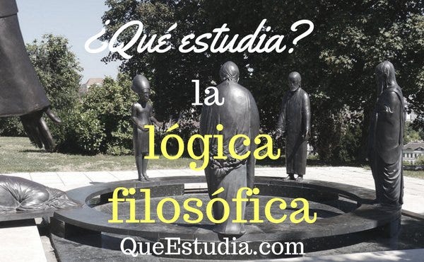 ¿Qué estudia la lógica filosófica? | by ¿Qué Estudia? | Medium