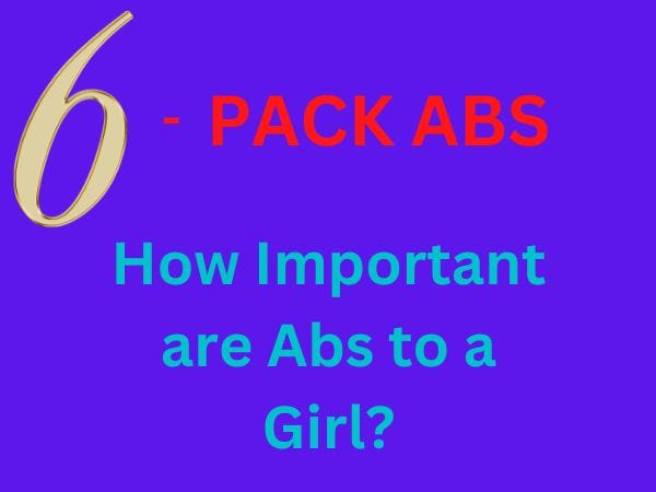 How Important are Abs to a Girl?. In this blog post, we will explore ...