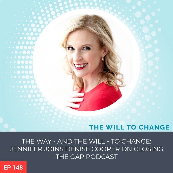 The Way — and the Will — to Change: Jennifer joins Denise Cooper on ...