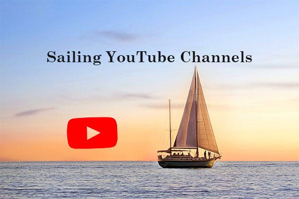 Top 6 Sailing YouTube Channels You Need to Follow in 2023 | by Lydia ...