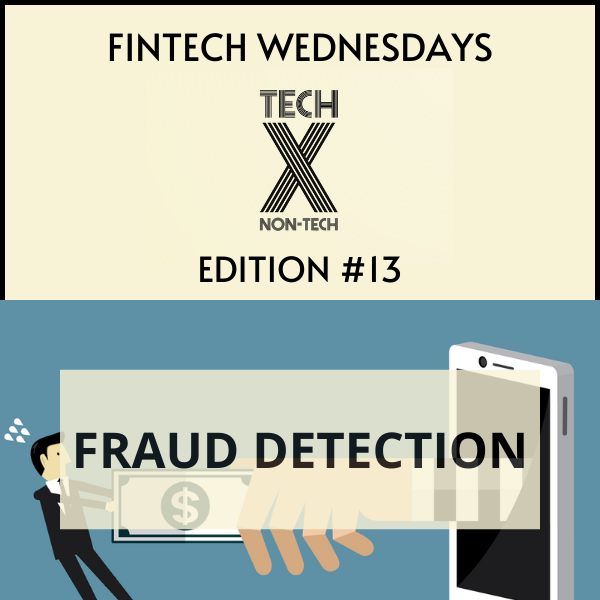 FinTech Wednesdays — Edition#13. AI-based payment fraud prevention for ...
