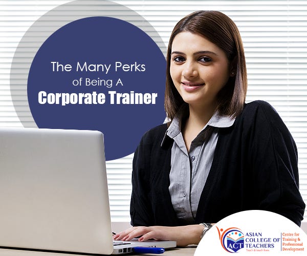 The Many Perks of Being A Corporate Trainer | by Trainer Training ...