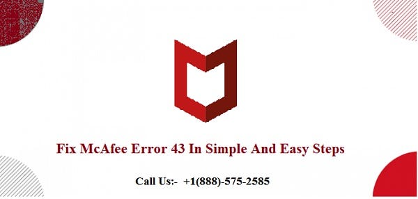 Fix McAfee Error 43 In Simple And Easy Steps | by ...
