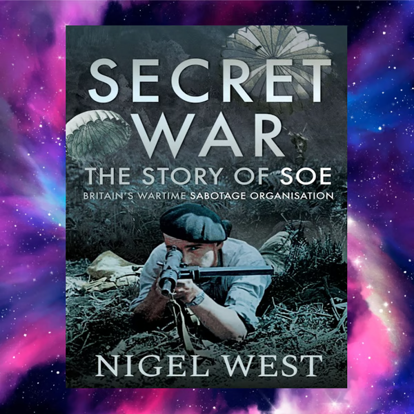 Shadows of Valor: Unveiling the Epic Saga of SOE — Britain’s Wartime ...