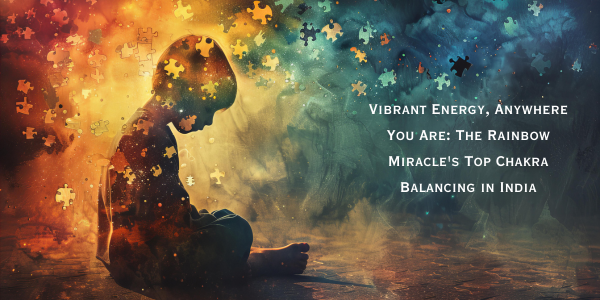 Vibrant Energy, Anywhere You Are: The Rainbow Miracle’s Top Chakra ...