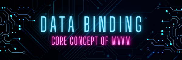 Data Binding for MVVM. Concept of Data Binding and… | by Rosh | Medium