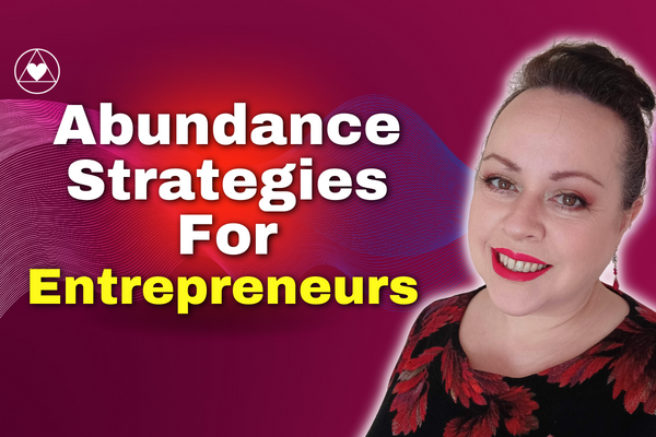 Creating Abundance In Business — Money Mindset For Purpose Driven ...