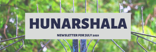 Hunarshala Newsletter — July, 2021 | by Tanisha Venkani | Hunarshala ...