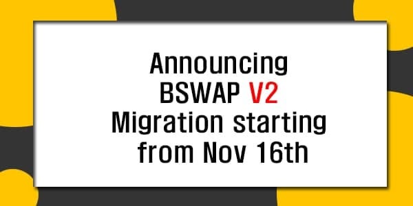Announcing BSWAP token migration opening on Nov 16th to Nov 30th | by ...