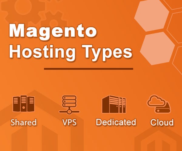Magento Hosting: Which Hosting Type to Choose? | by Ricky Shah | Medium
