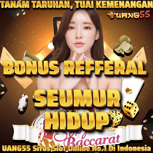 UANG55 BONUS REFFERAL SEUMUR HIDUP | by Leochandra Official | Medium