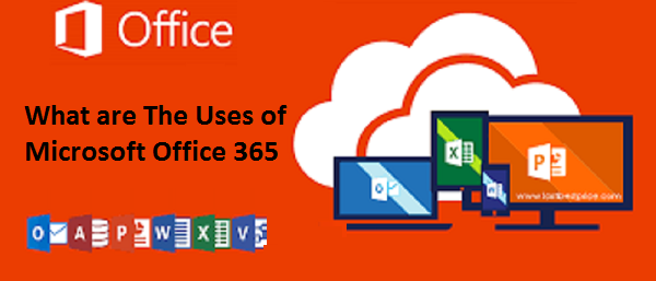 What are The Uses Of Microsoft Office 365 | by Arya Garnet | Medium