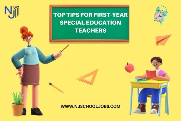 Top Tips For First-Year Special Education Teachers | by Nj School Jobs ... Top Tips For First-Year Special Education Teachers | by Nj School Jobs ...