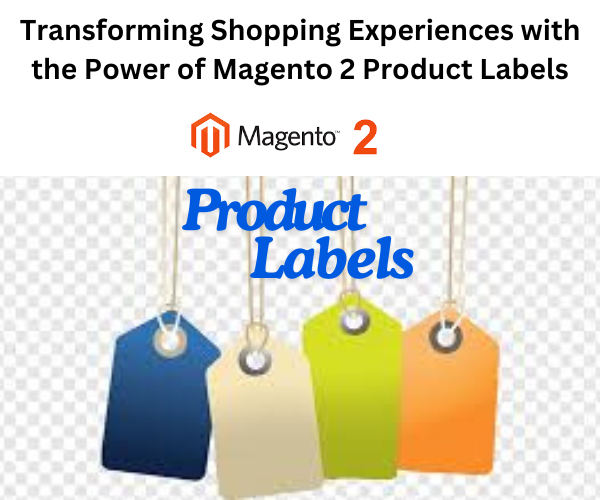 Enhance Your Magento Store with Magento 2 Product Labels: Boost Sales ...