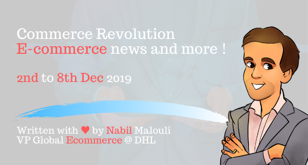 Ecommerce news & more! 2nd to 8th Dec 2019 | by Nabil Malouli | Medium