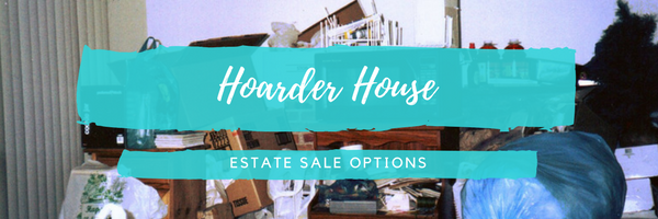 Hoarder House. Is an estate sale right for you? | by Joni Jeffries | Medium