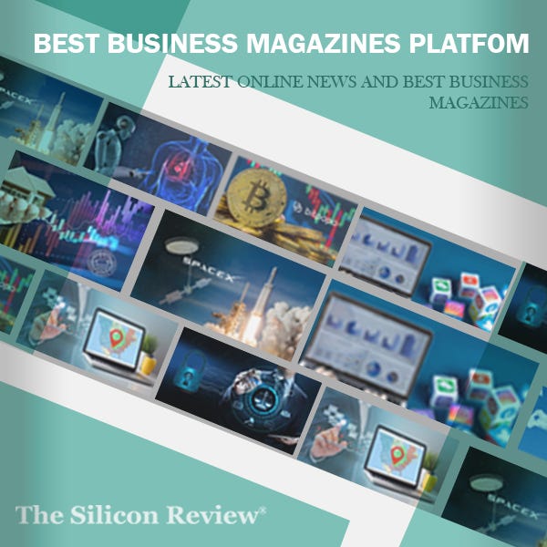 Best News Platform and Business Magazine | TheSiliconReview ...