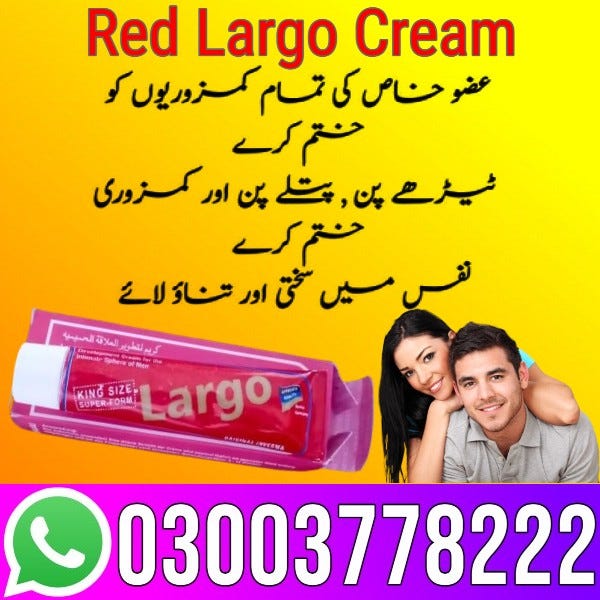 Red Largo Cream Price In Karachi — 03003778222 | by Tania Khan | May ...