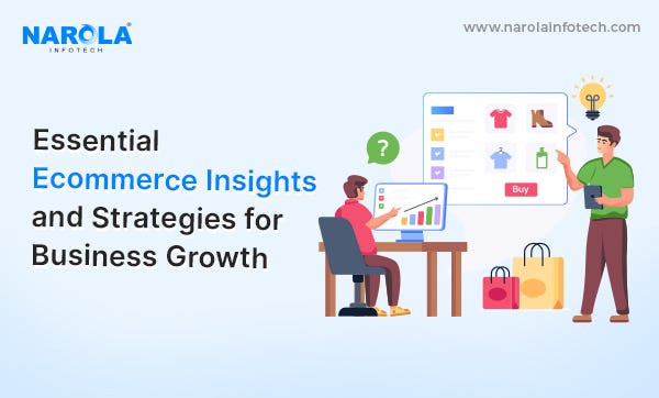 Key Ecommerce Insights for Your Business Growth | by Narola Infotech ...