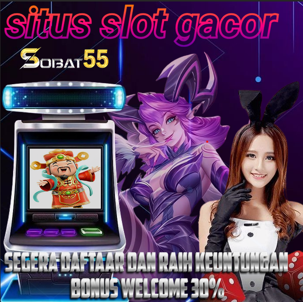 Rasakan Sensasi Keuntungan dengan Bonus 30% di Sobat55 - SOBATKITA PUNYA CERITA - Medium