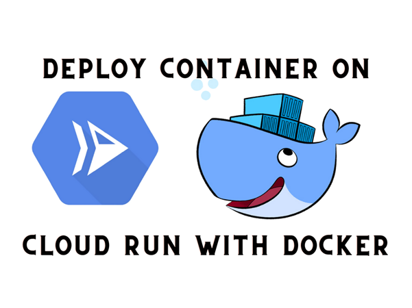 Deploy Container Menggunakan Cloud Run Pada Gcp By Gilang Virga Perdana Medium