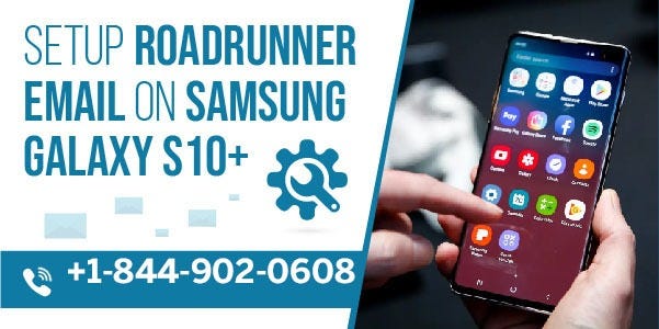 How to Setup Roadrunner Email on Samsung Galaxy S10+ | by Sahuuprmod ...