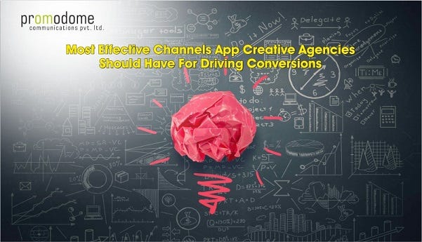 Most Effective Creative Agencies Channels App For Driving Conversions ...