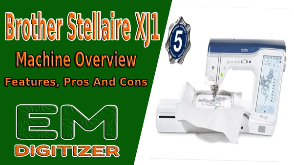 Brother Stellaire XJ1 Machine Overview, Features, Pros, and Cons | by ...