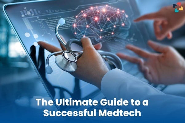 The Ultimate Guide to a Successful Medtech - Thelifesciencemagazine ...