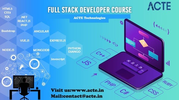 The Shortcut to Becoming a Full Stack Developer in ACTE Technologies | by Ranjitha | Oct, 2023 ...