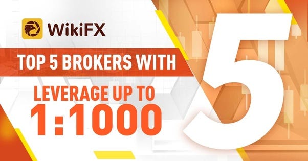 Top 5 Brokers With Leverage Up To 1:1000 - WikiFX_SouthEastAisa - Medium