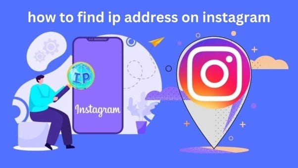 How do I find someone’s IP address on Instagram? | by Snul | Jun, 2023 ...