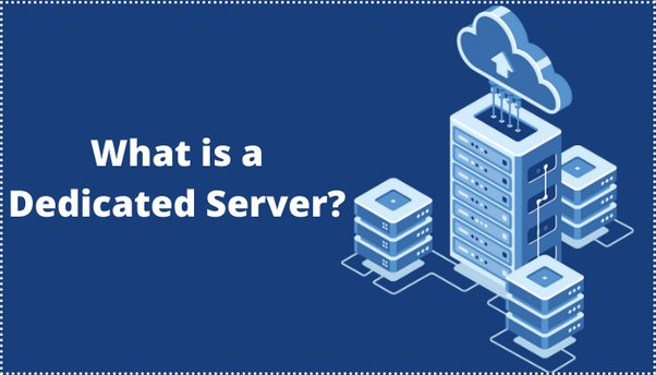 What Is A Dedicated Server And How To Pick One? | by Rohitdhiman | Medium