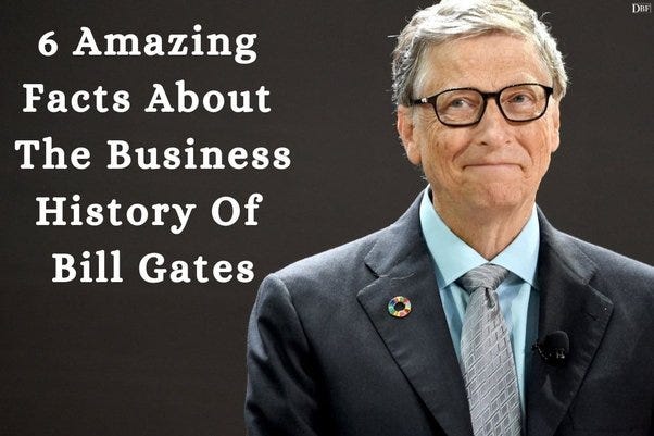 6 Amazing Facts About The Business History Of Bill Gates - Daily ...