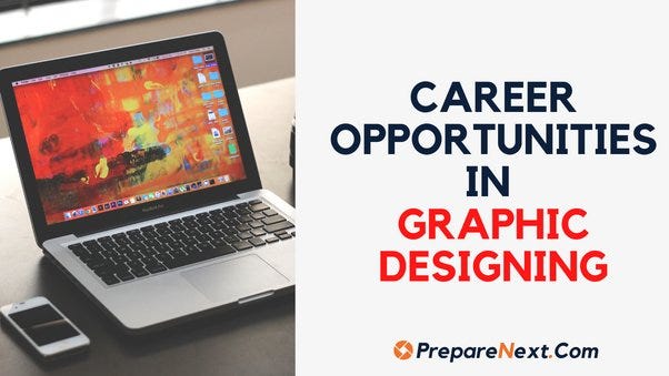 Career Opportunities In Graphic Designing | by PrepareNext.Com | Medium