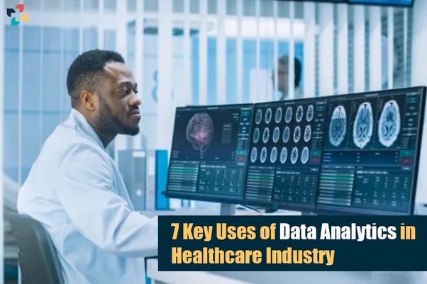 7 Key Uses of Data Analytics in the Healthcare Industry ...