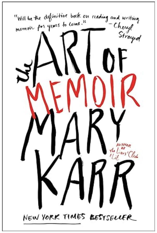 Book Review — “The Art of Memoir” by Mary Karr | by Derek Reinhard ...