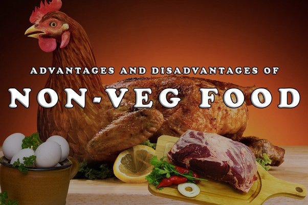 Advantages and disadvantages of non vegetarian food. | by Rizwan Ali ...