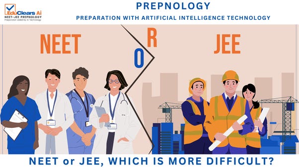 NEET OR JEE, WHICH IS MORE DIFFICULT? | by EduClears | Medium