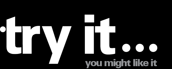The concept of “not trying”. “You dont know if you will like it or ...