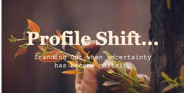 Profile Shift: Standing Out when Uncertainty has become Certain | by ...