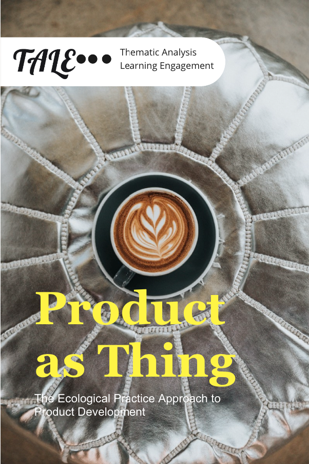 TALE: A Possible Theme called “Product as Thing” | by Oliver Ding ...