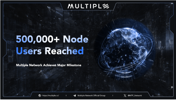 Multiple Network: Node Users Surpass 500,000, Paving the Way for a Dual Data & Privacy Landscape ...